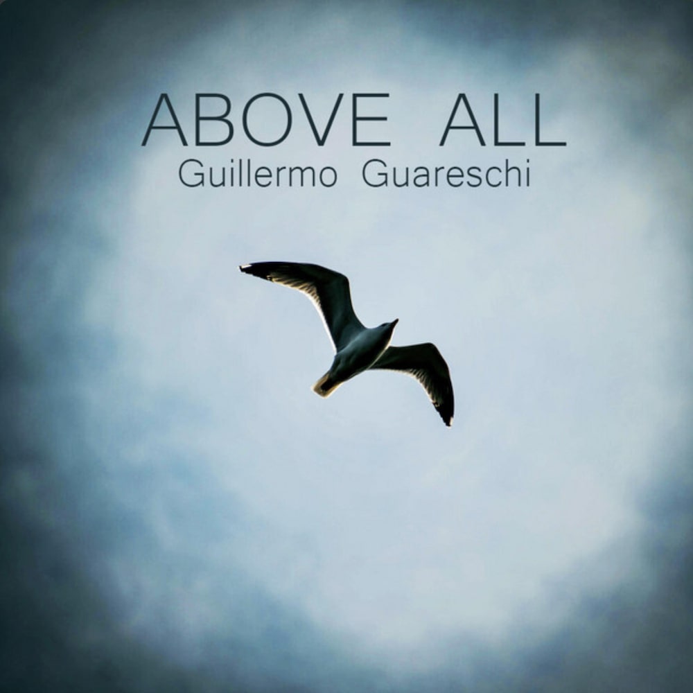 Above All by Guillermo Guareschi – Free To Use Music